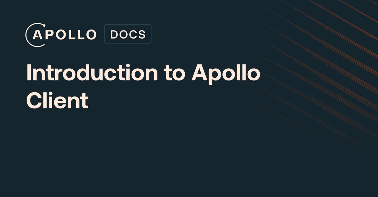 Introduction to Apollo Client - Apollo GraphQL Docs